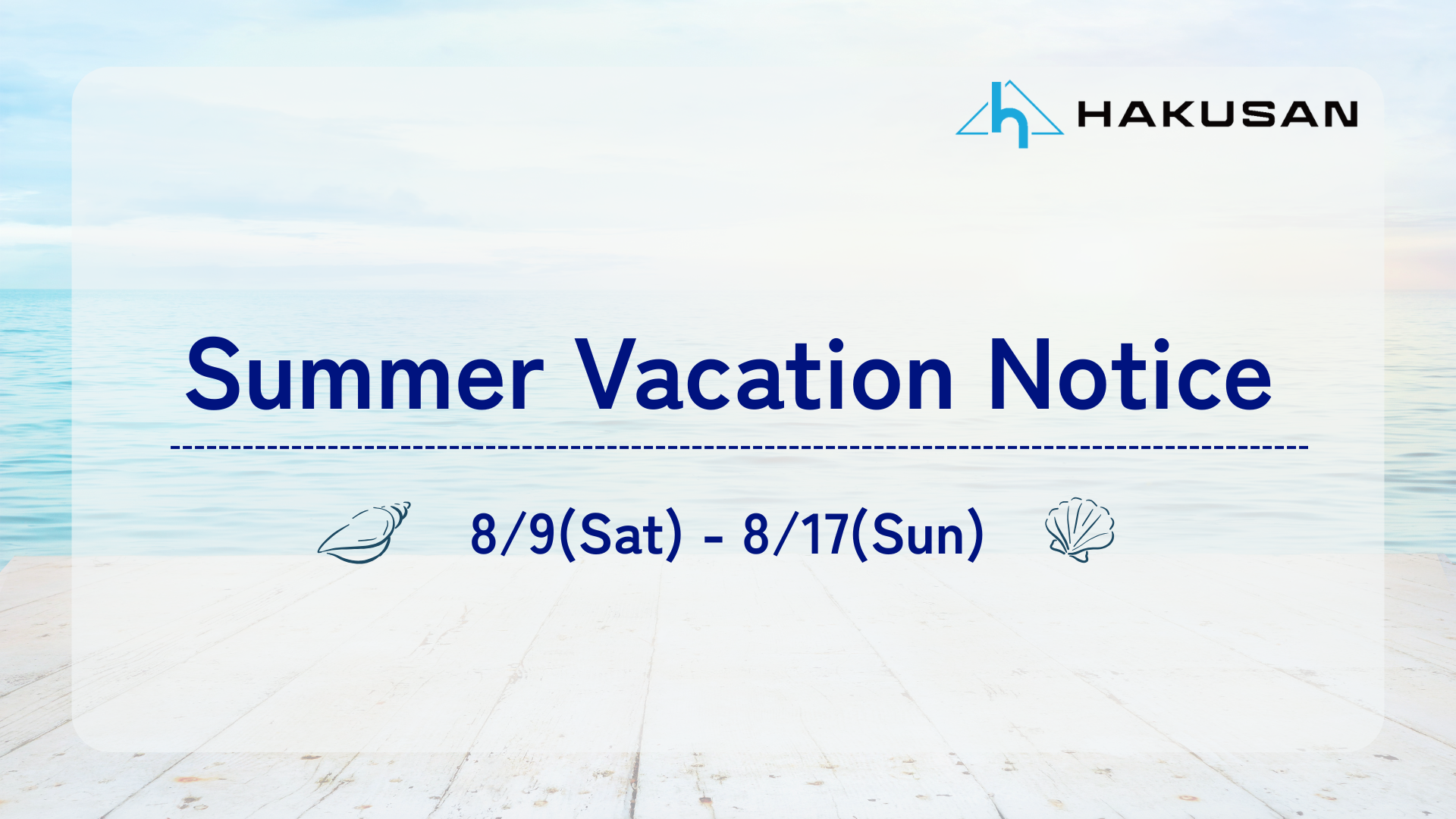 Summer Holiday Notice | Hakusan Inc.